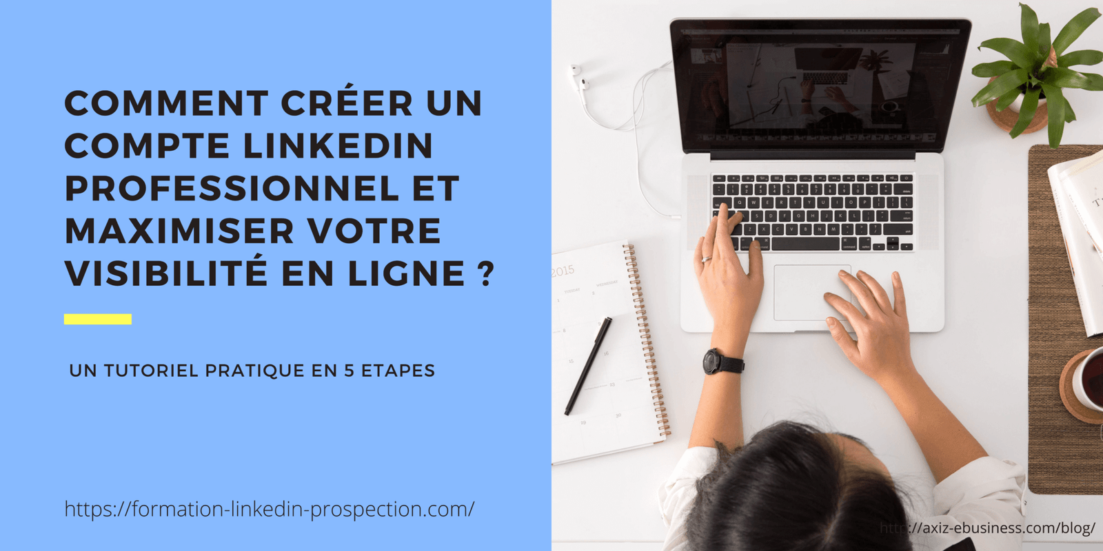 Comment créer un compte LinkedIn professionnel et maximiser votre visibilité en ligne ...
